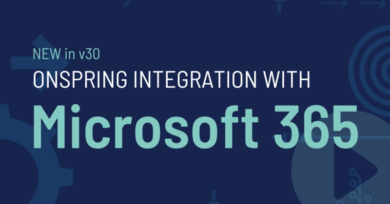 Onspring Announces Integration with Microsoft 365