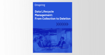 Data Lifecycle Management: From Collection to Deletion E-Book - Onspring
